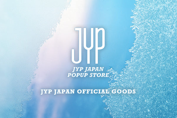 JYP JAPAN POPUP STORE 2024 OFFICIAL GOODS – JYP JAPAN ONLINE STORE